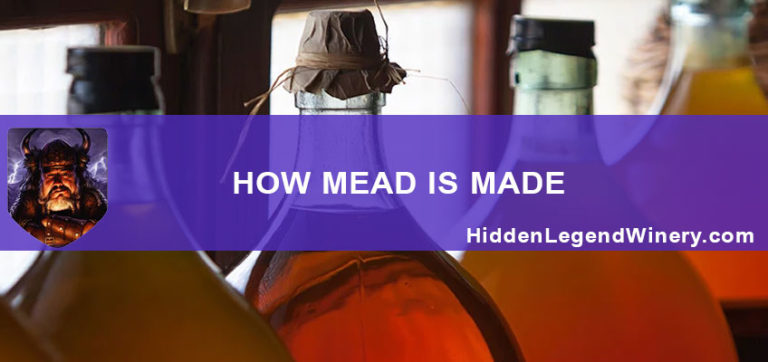 Mead - How It's Made, Varieties And Drinking Tips | Hidden Legend Winery