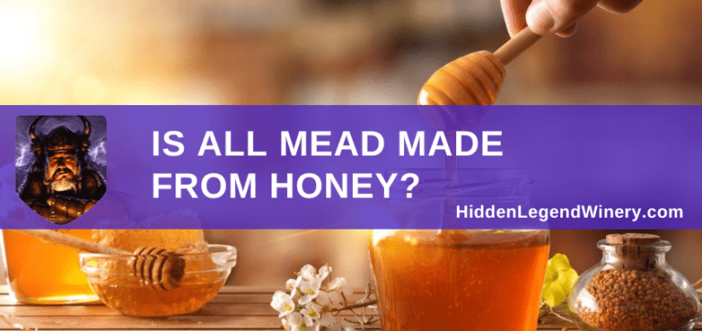 Is All Mead Made from Honey? | Hidden Legend WInery